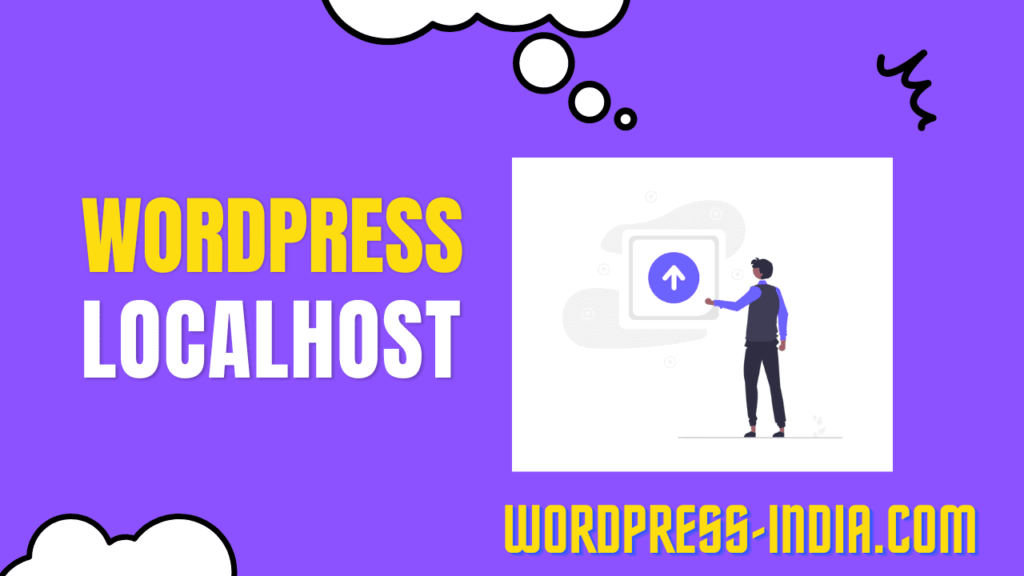 WordPress Localhost: A Beginner’s Guide to Building and Testing ...